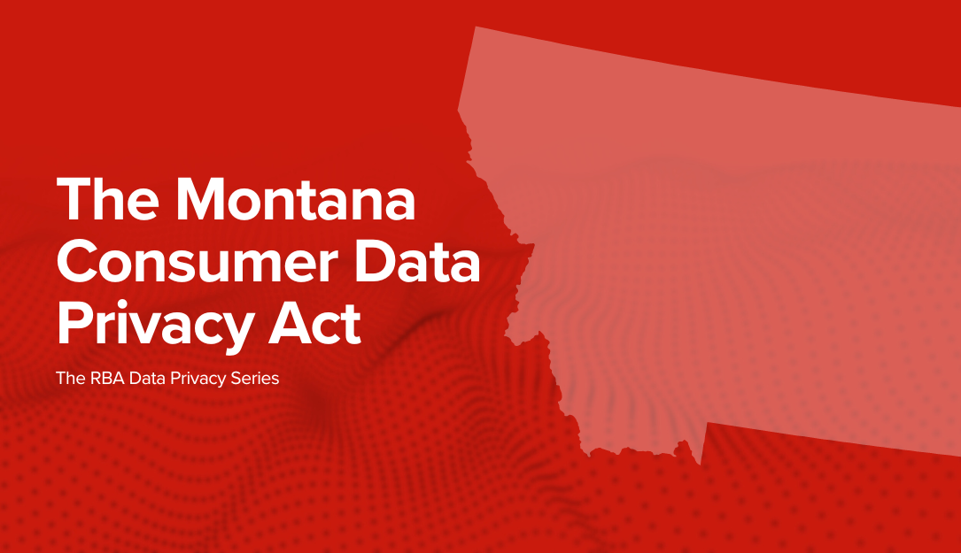 The Montana Consumer Data Privacy Act - RBA